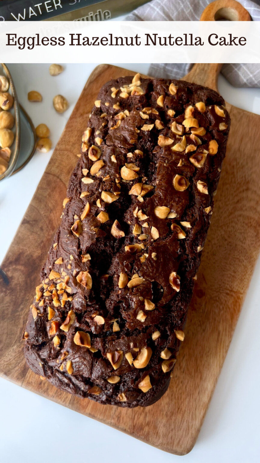 Hazelnut Nutella Loaf Cake – Love and Flour By Pooja